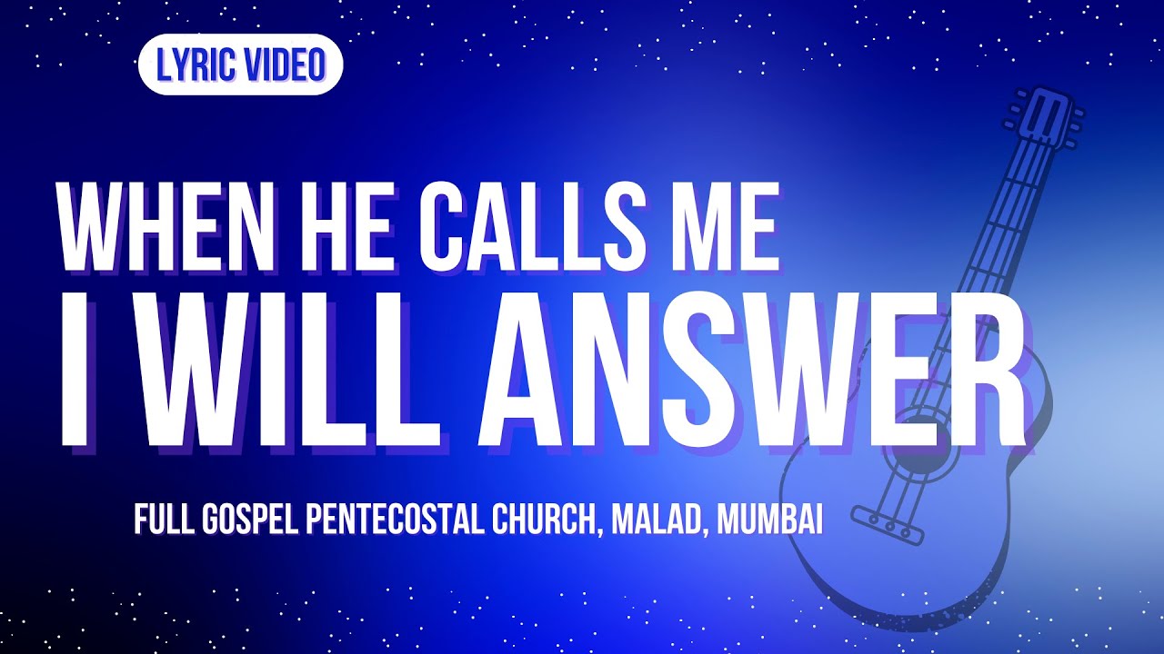 When he calls me I will answer | Lyric Video | Song no.78 | Malad FGPC ...