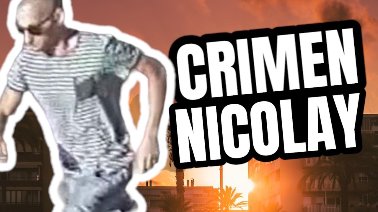 Los Crímenes de Nicolay 🇪🇦 (Documental) - YouTube