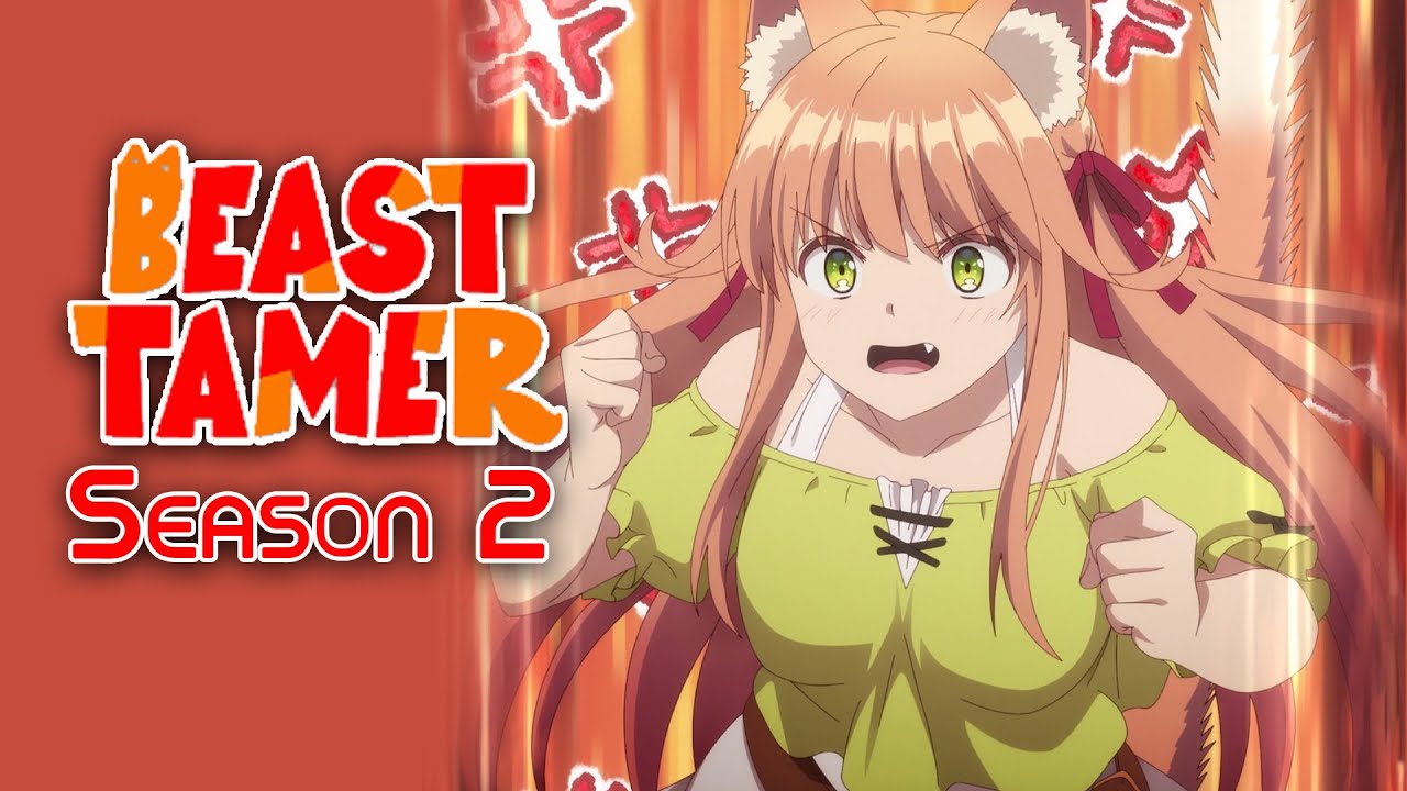 Beast Tamer Season 2 PREVIEW | Renewal Updates | Release Date & More ...