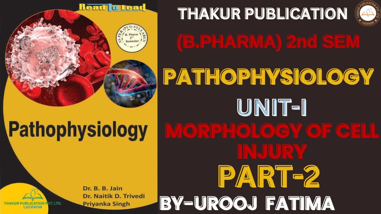 Morphology of Cell Injury | Unit-1 | Part-2 | Pathophysiology | B.Pharm ...