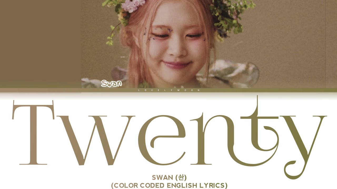 Swan (솬) - Twenty English Ver. (Color Coded English Lyrics) - YouTube