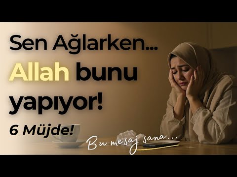Allah Seni Ağlarken Görünce Ne Yapıyor? - İçin Yandığında Gelen 6 İlahi Müjde | Manevi Hikayeler