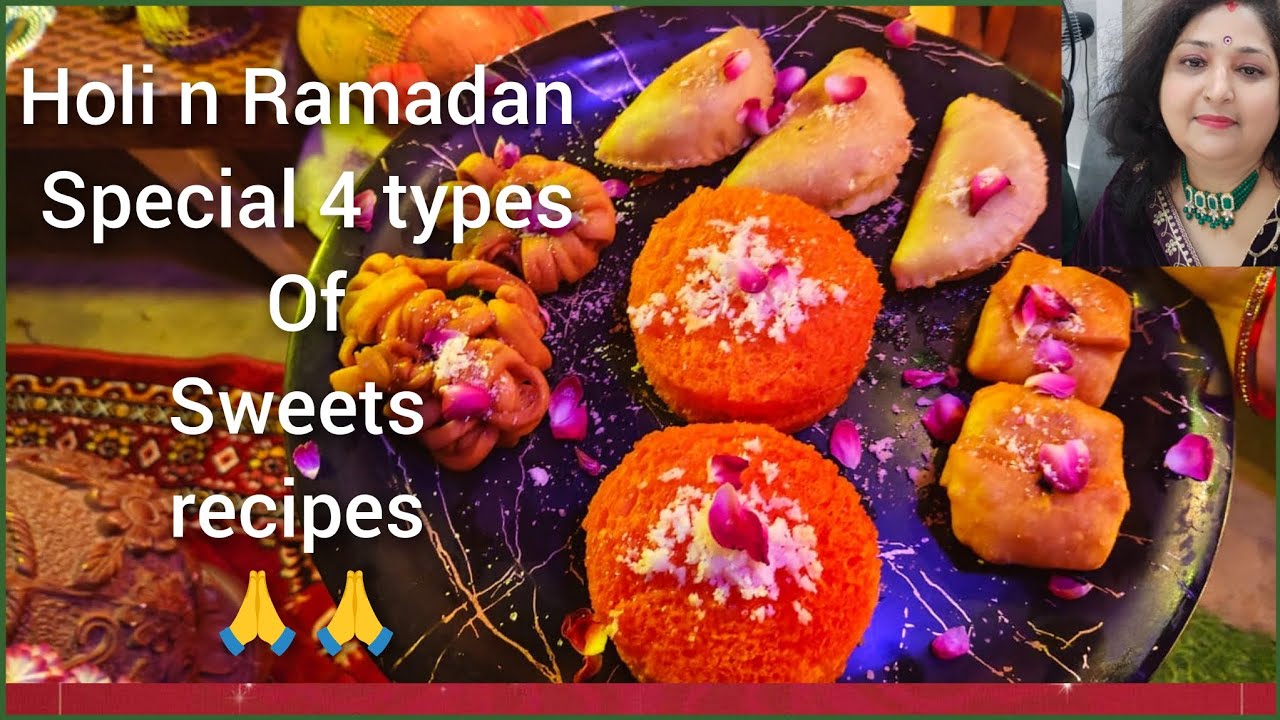 Holi n Ramadan special 4 types of sweets recipes/ Iftahar n Holi ...