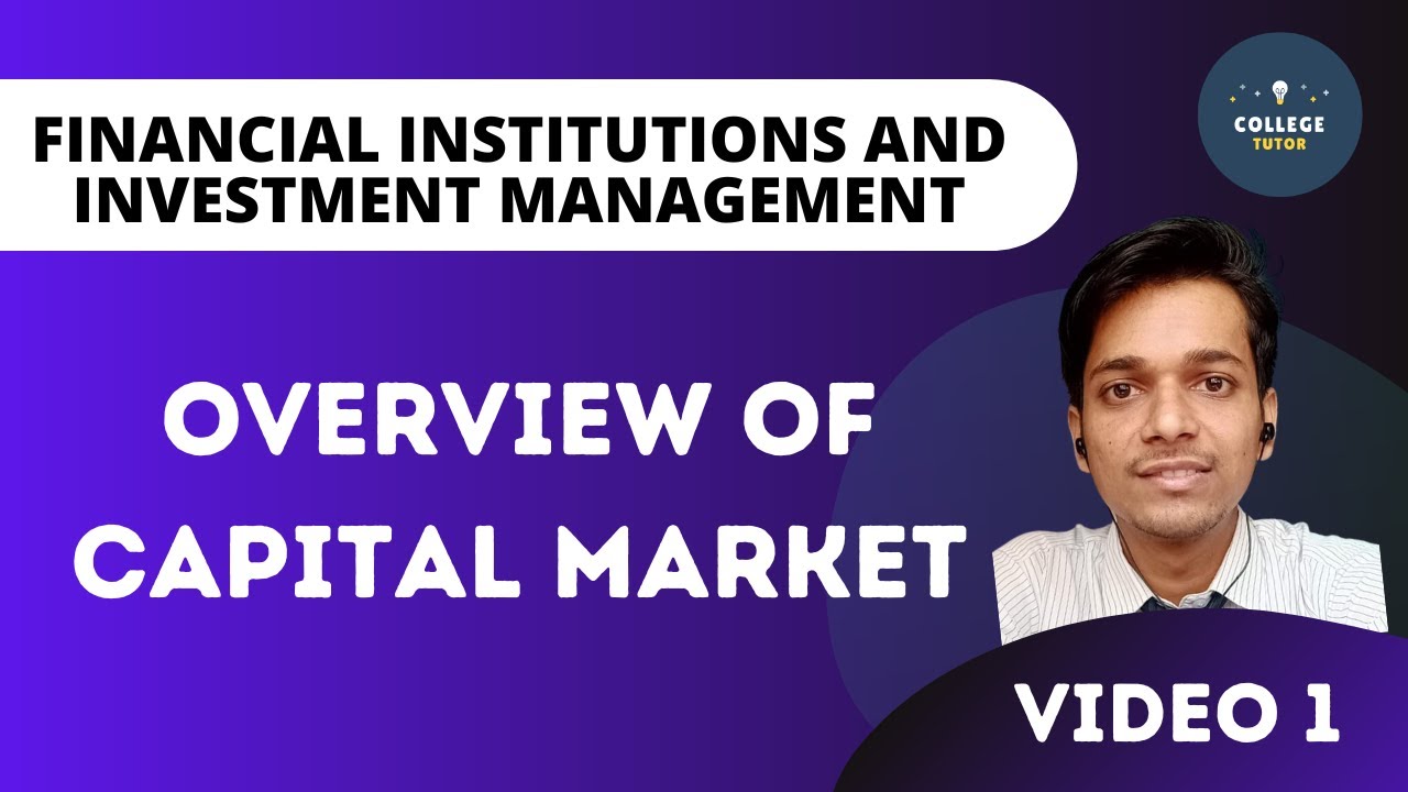 Overview of Capital Market | Financial institutions and investment ...