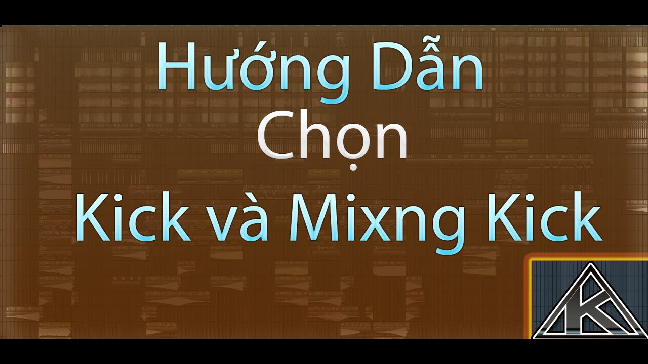 How To Choose Kick And Mixing Kick - Hướng Dẫn Chọn Kick Và Mixing Kick ...