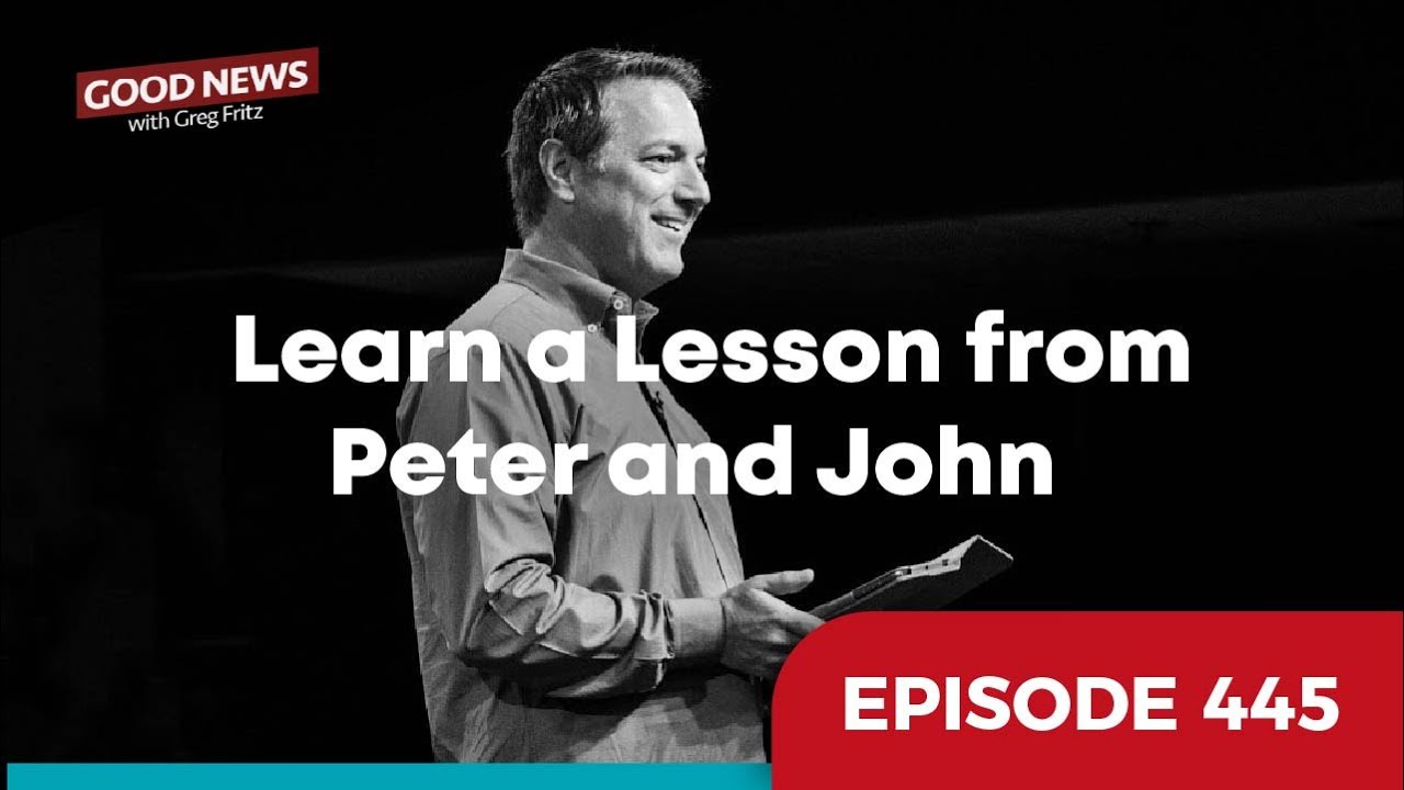 Episode 445: Learn a Lesson from Peter and John - YouTube