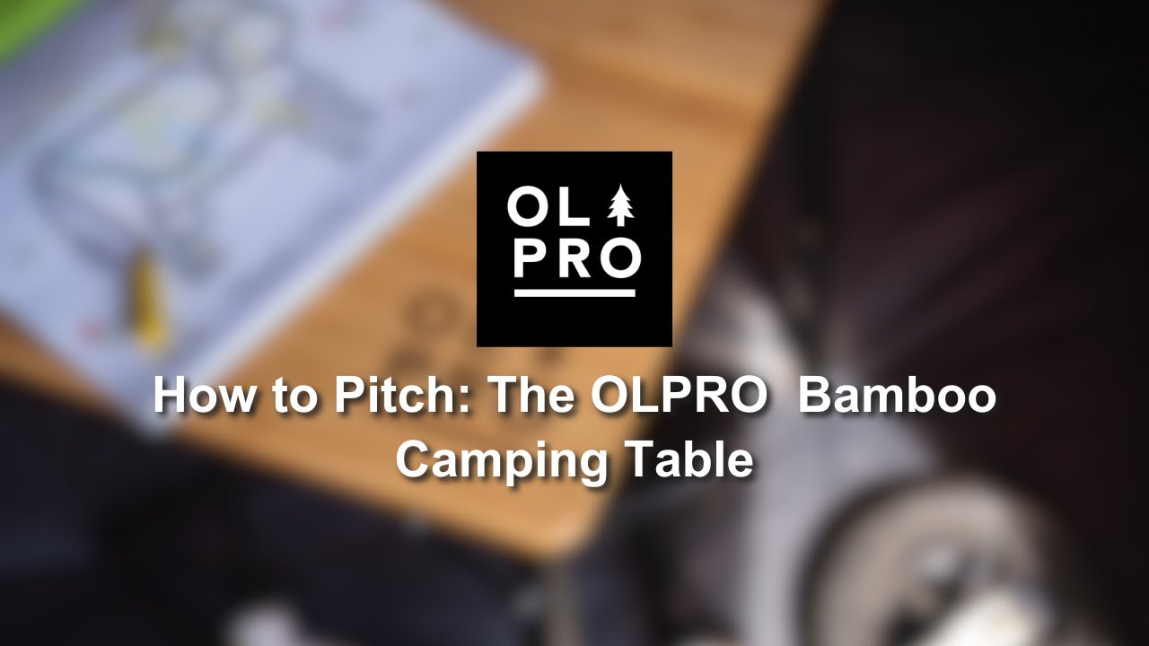 OLPRO | How to Pitch the OLPRO Bamboo Table - YouTube