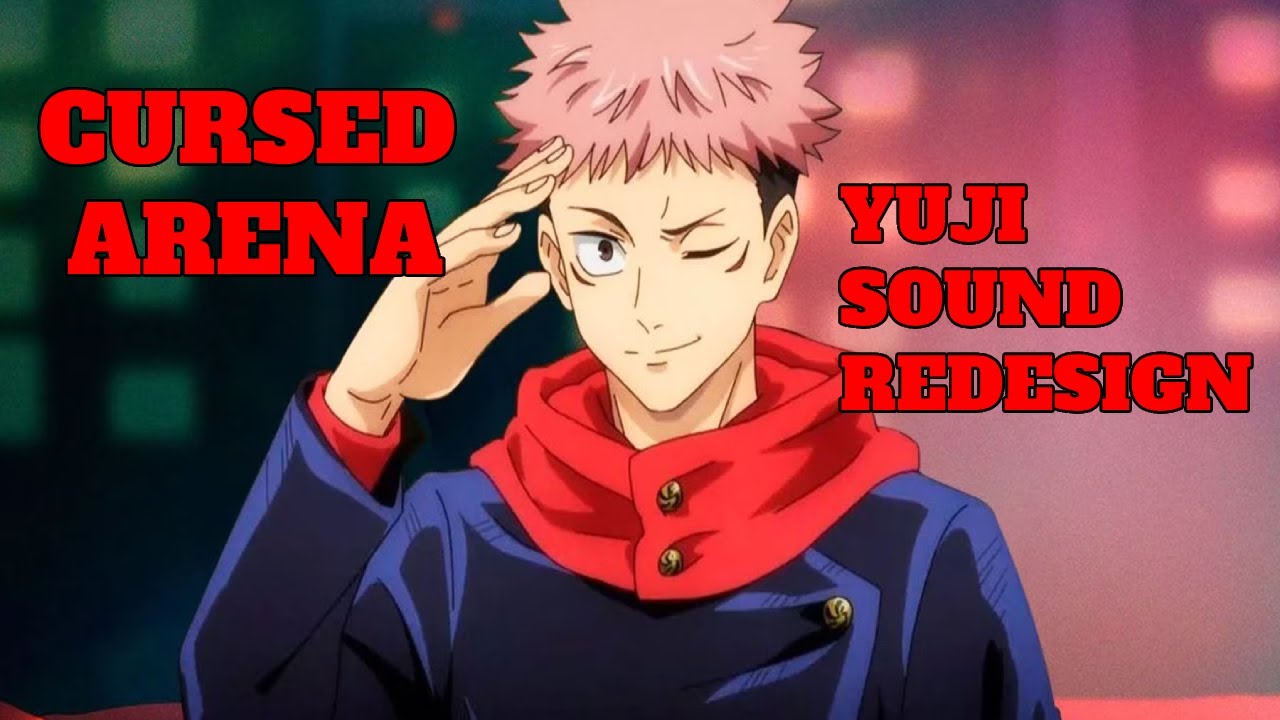 Cursed Arena Yuji Moveset Sound Redesign Youtube