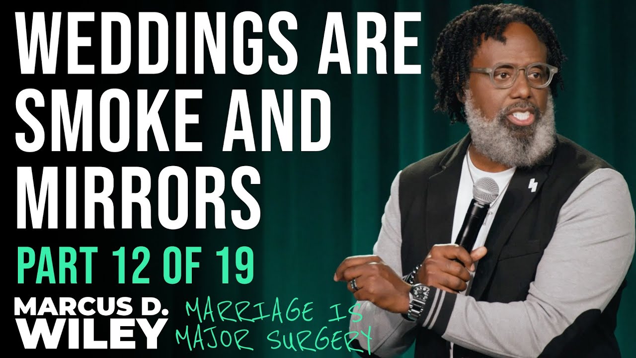 Part 12 of 19: Weddings Are Smoke and Mirrors | Marcus D. Wiley ...
