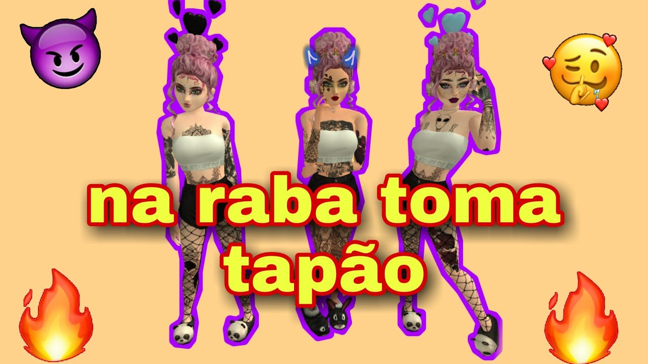 Na raba toma tapão(versão avakin) - YouTube