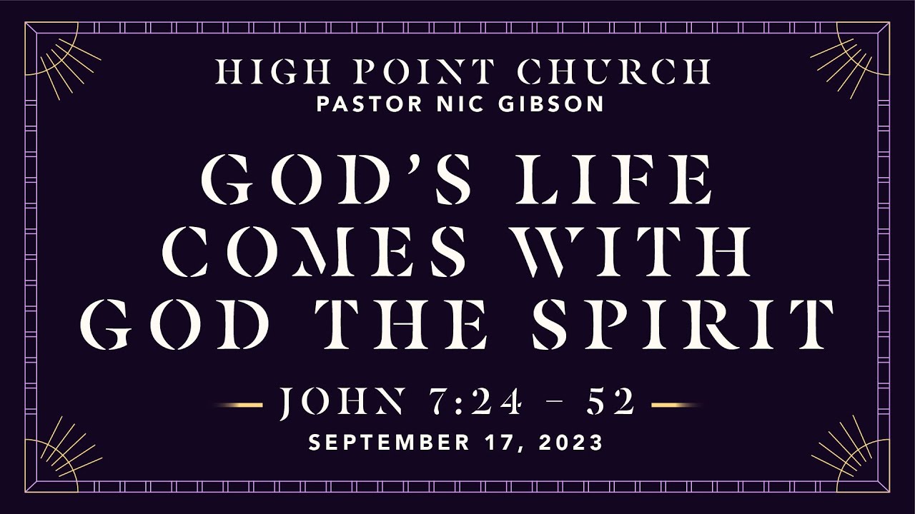God's Life Comes with God the Spirit // Gospel of John [Sermon Video ...