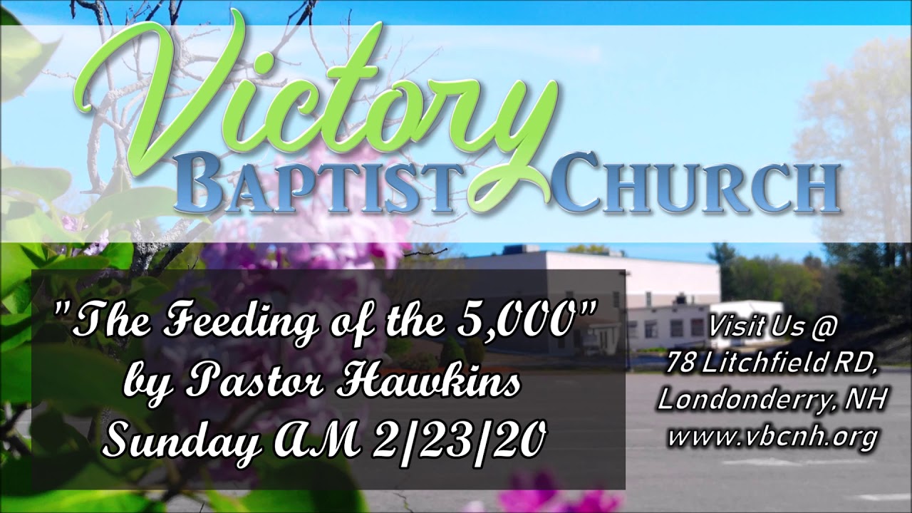 "The Feeding of the 5,000" - Pastor Hawkins, 2/23/20 AM - YouTube