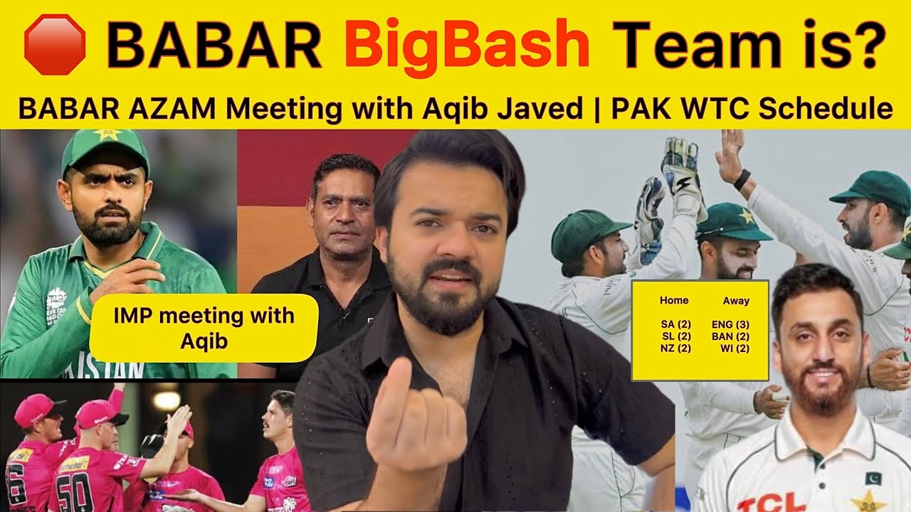 BABAR AZAM Big Bash Team name revealed | Babar meeting with Aqib | WTC 2027 Pakistan fixtures ...