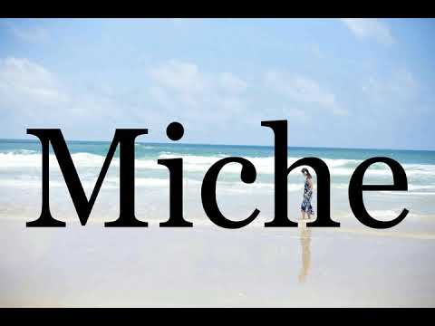 How To Pronounce Miche🌈🌈🌈🌈🌈🌈Pronunciation Of Miche - YouTube