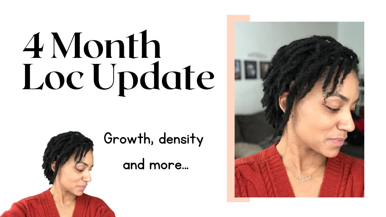 4 Month Loc Update - YouTube
