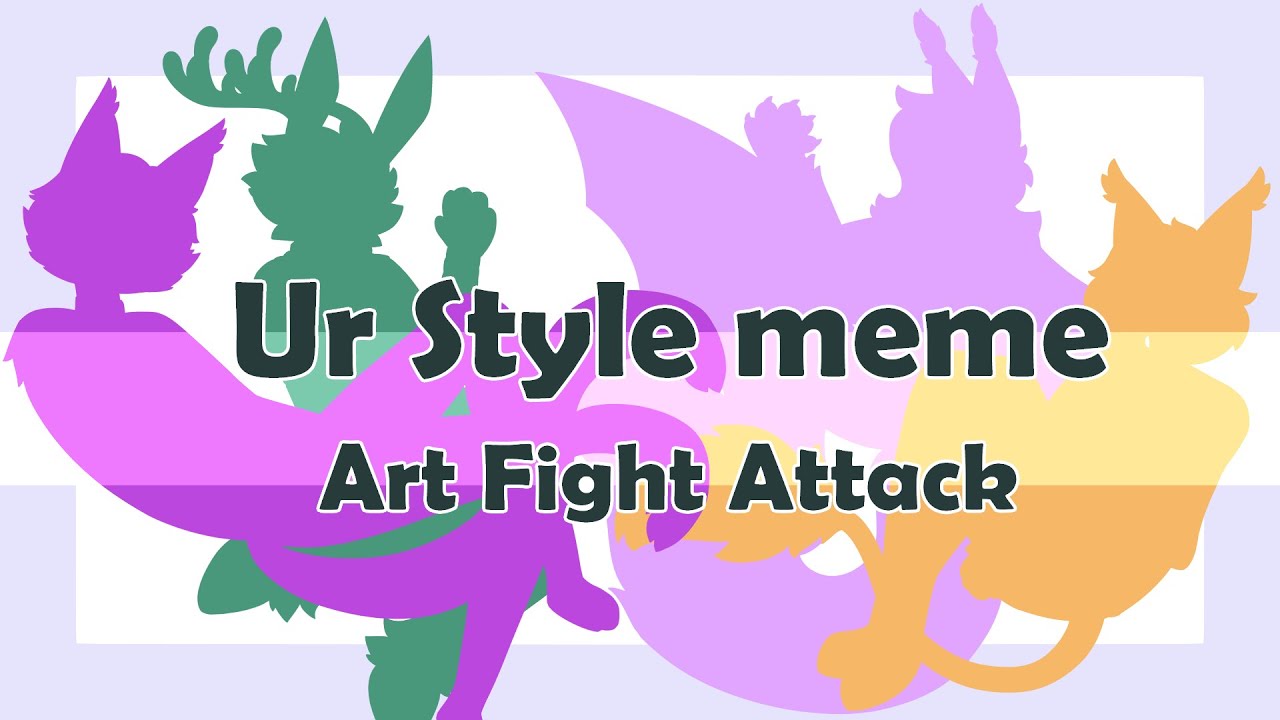 Ur Style Meme ☆ Art Fight Attack - YouTube