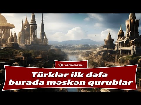 Türklər ilk dəfə burada məskən qurublar  #türk #trending