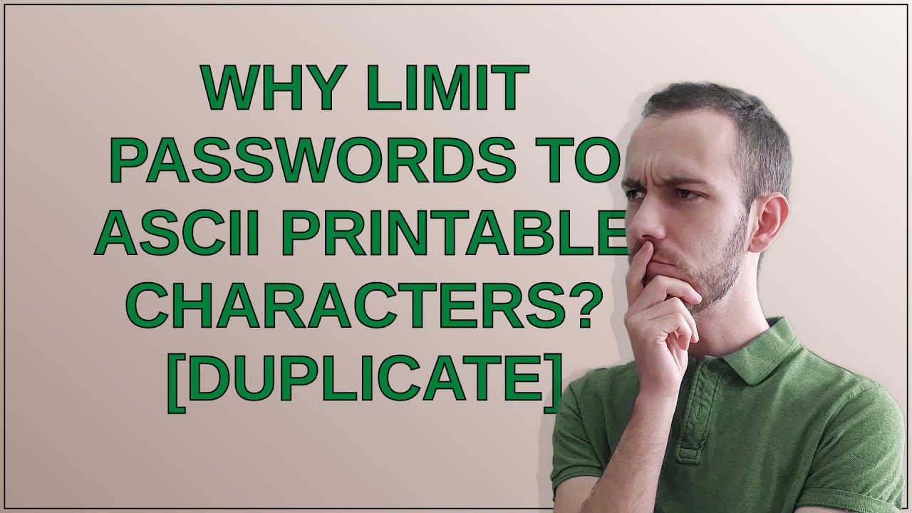 Security: Why limit passwords to ascii printable characters? - YouTube