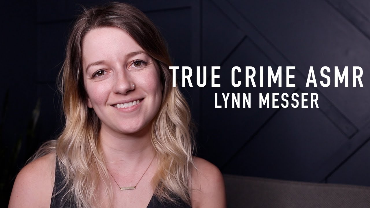 True Crime ASMR - Lynn Messer - YouTube