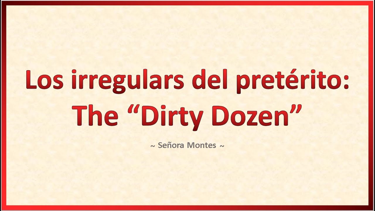 Irregular Verbs In The Spanish Preterit The Dirty Dozen YouTube irregular-verbs-in-the-spanish-preterit-the-dirty-dozen-youtube