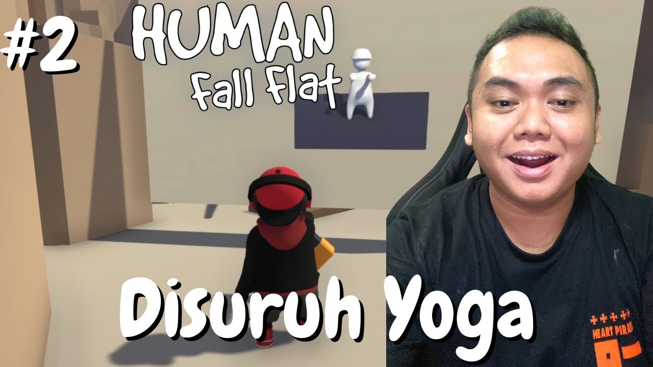Malah Disuruh Yoga Wkwkwkwk - Human: Fall Flat - Part 2 - YouTube