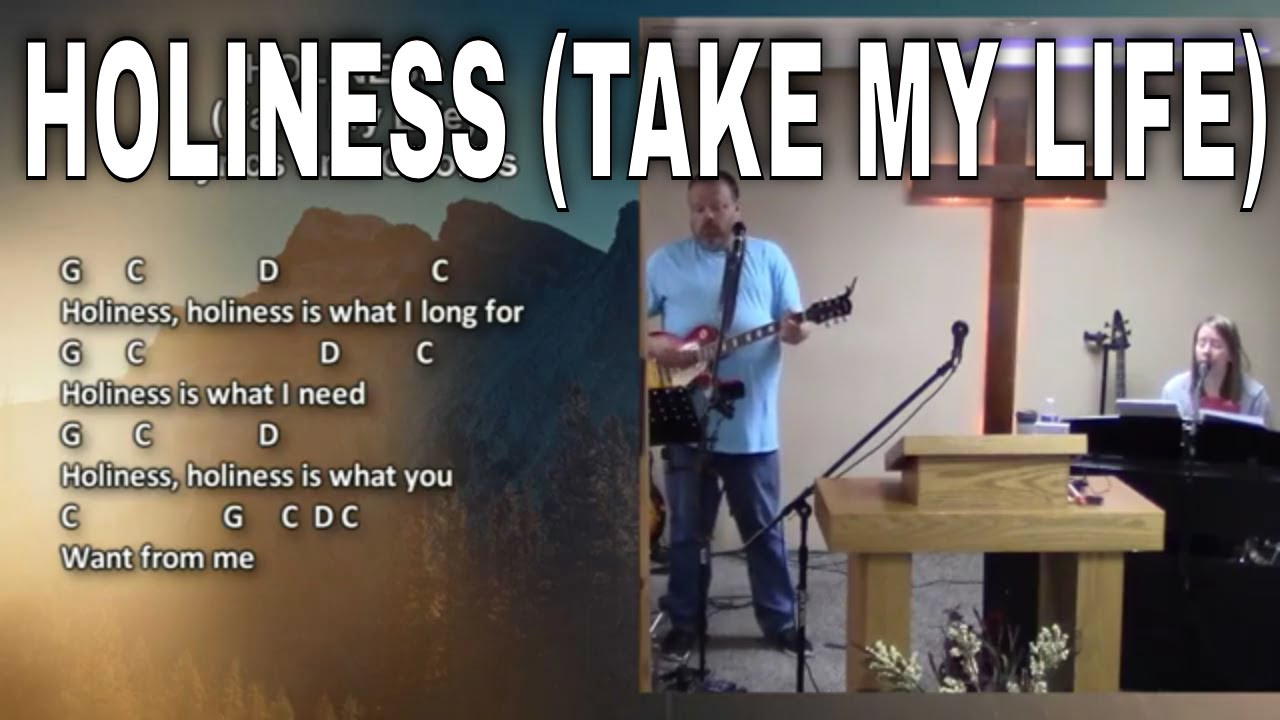 Holiness (Take My Life) - Praise and Worship Song With Lyrics and ...