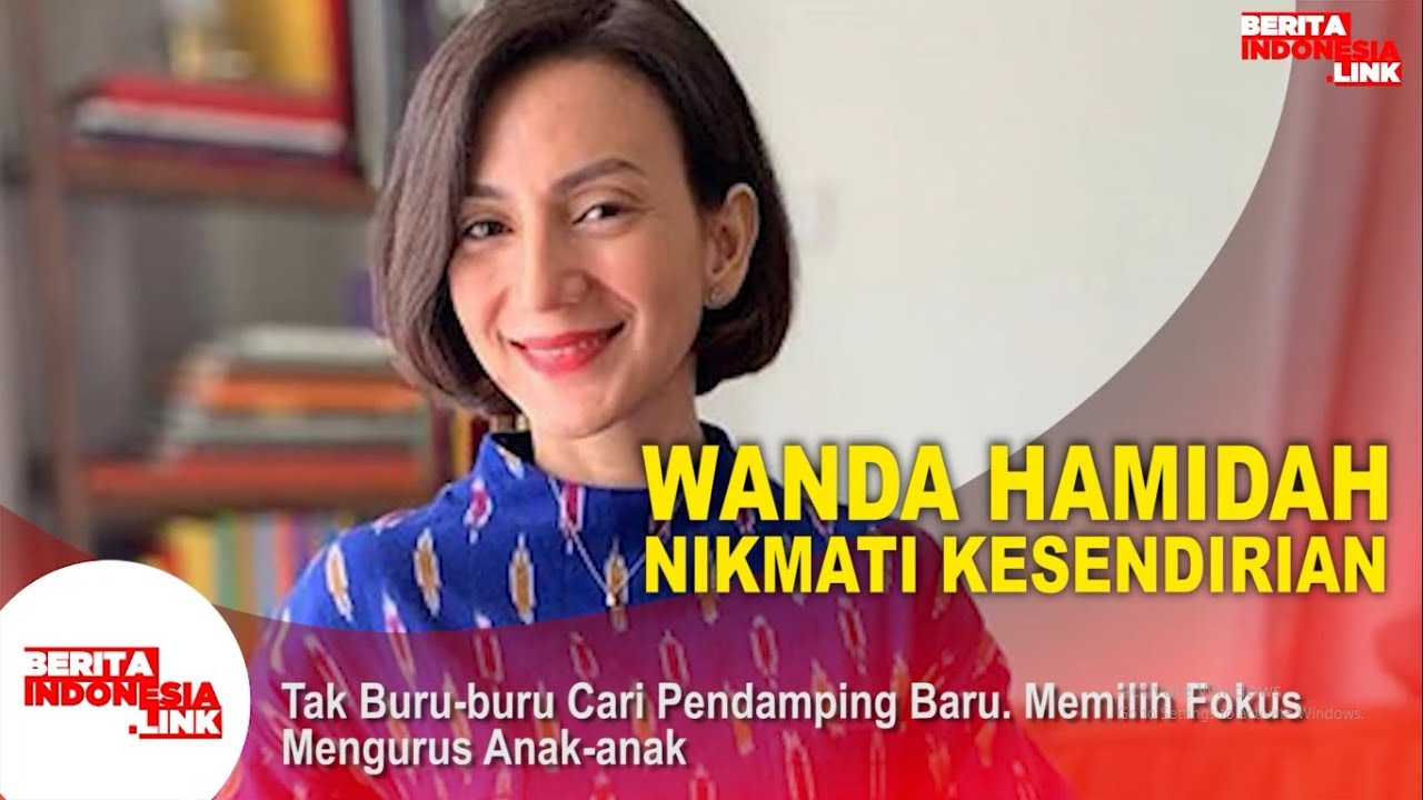 Wanda Hamidah Nikmati Kesendirian - YouTube