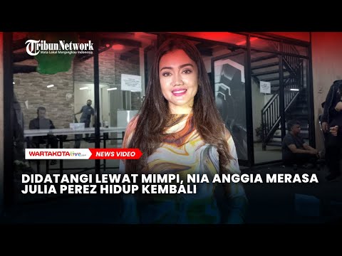 Didatangi Lewat Mimpi, Nia Anggia Merasa Julia Perez Hidup Kembali