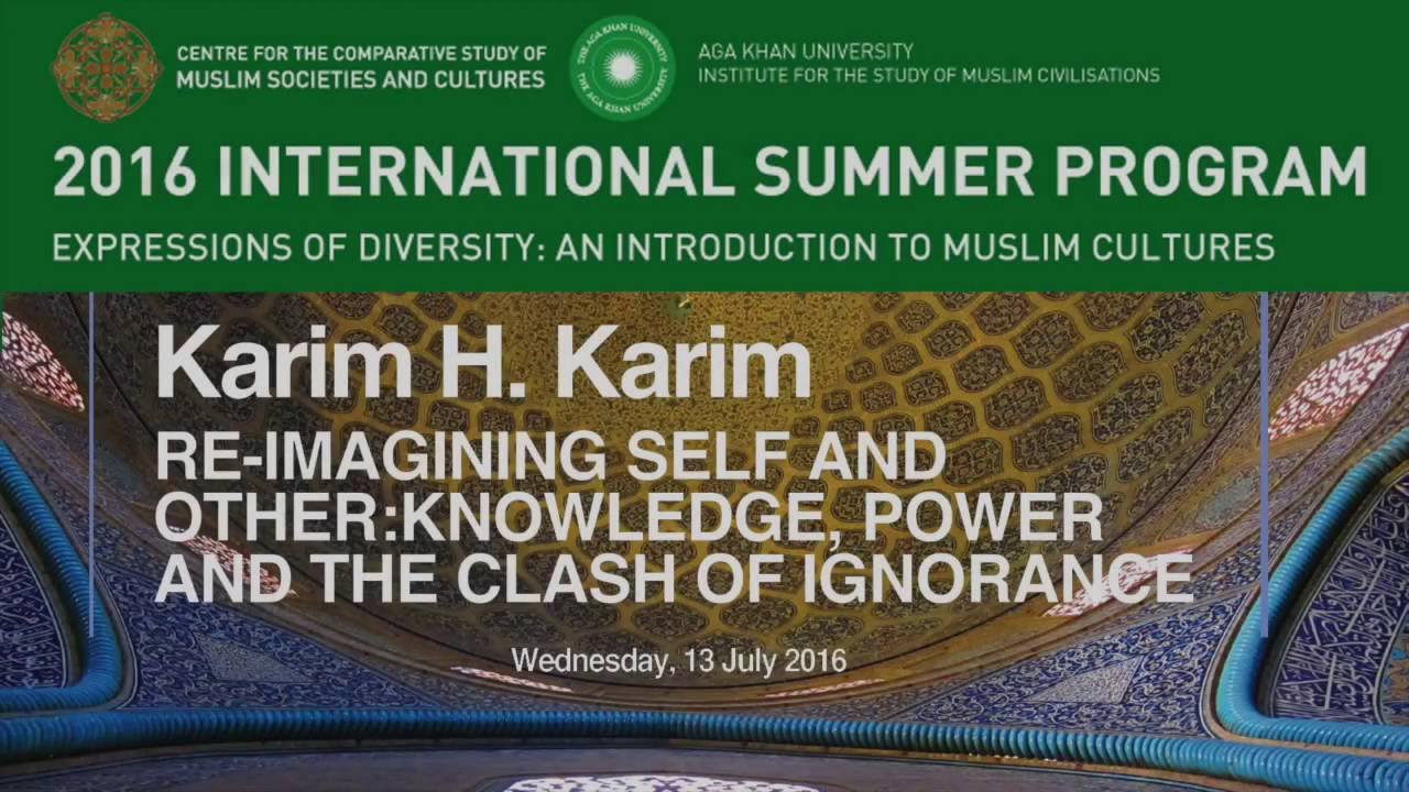Karim H.Karim _ Re-Imagining Self and Other: Knowledge, Power and the ...