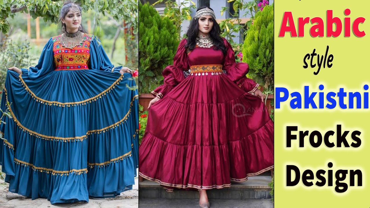 Arabic Style Pakistani Frock Designs /Unique Frocks Designs 2024 /Girls ...
