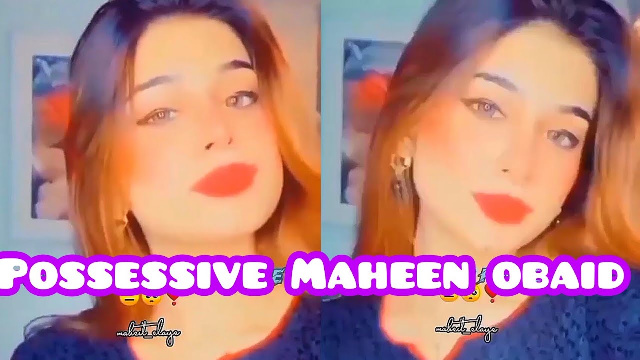 Possessive Maheen Obaid 😍 - YouTube