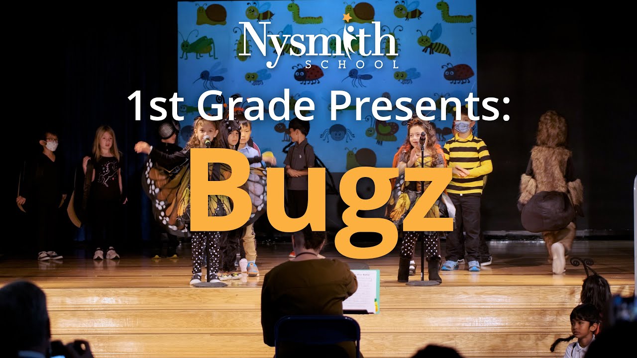 The Nysmith School 1st Grade Presents: Bugs - YouTube