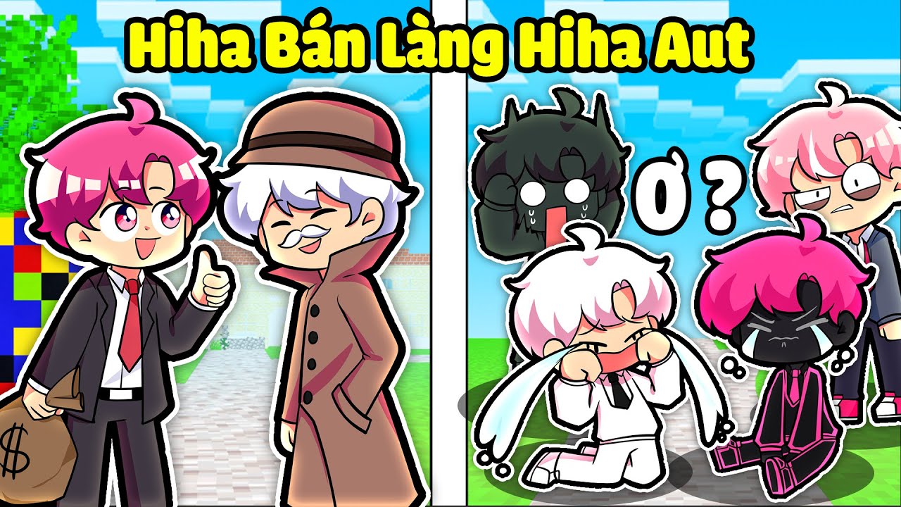 SẼ NHƯ THẾ NÀO NẾU TỔNG THỐNG HIHA BÁN LÀNG HIHA AUT TRONG MINECRAFT ...