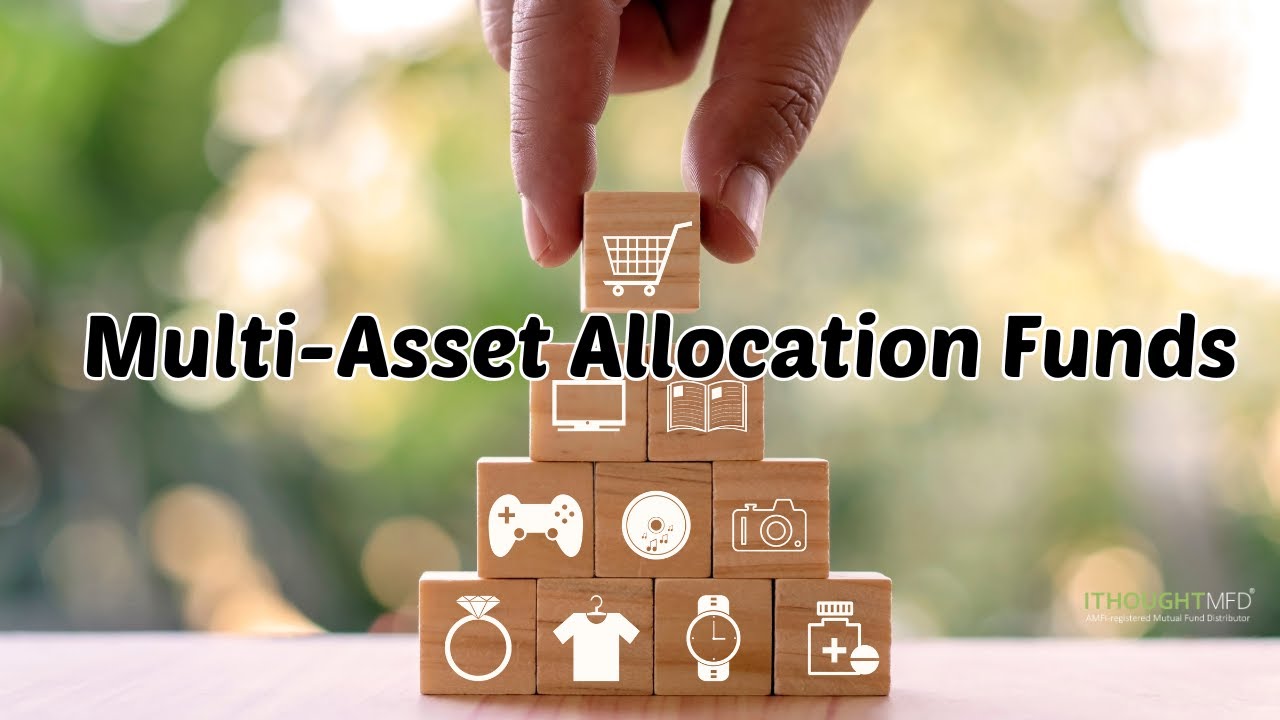 Multi-Asset Allocation Funds | ithoughtmfd - YouTube