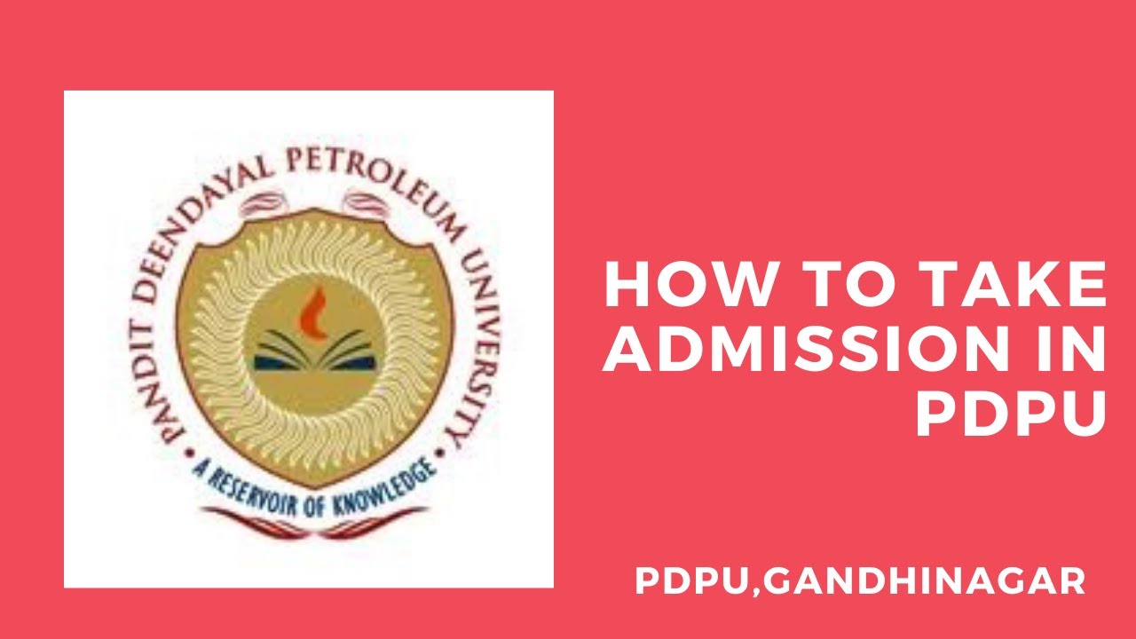How to take admission in PDPU(Pandeet Dindayal Petroleum University ...