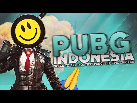 PUBG Indonesia - Voice to All 2.0, Test Panci 2.0, Epic Chicken Dinner