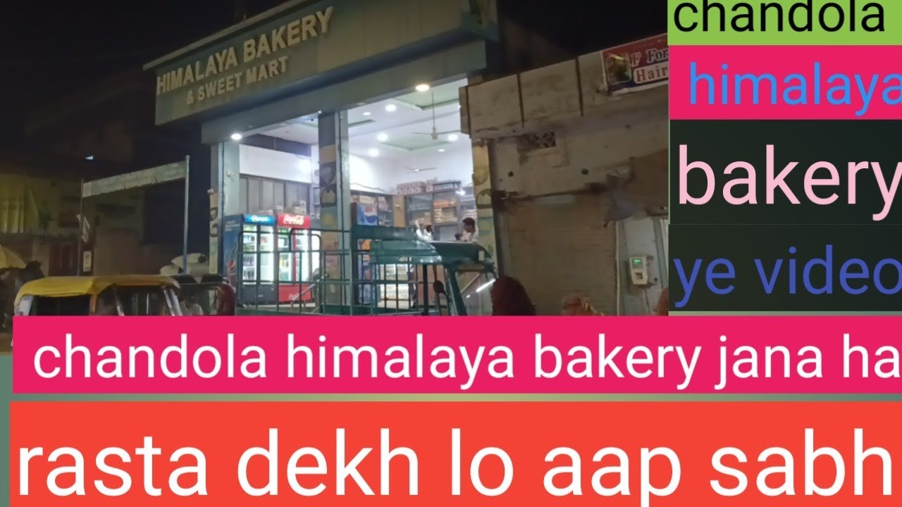Chandola se Himalaya Bakery tak full video dekhe - YouTube
