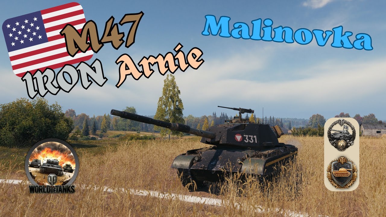 This Arnie is All Iron - World of Tanks - M47 Iron Arnie - Malinovka ...