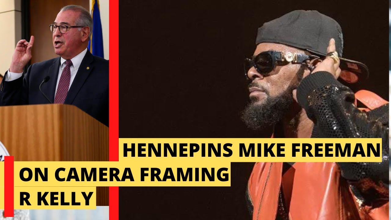 Hennepin County Attorney Mike Freeman caught on camera framing R Kelly ...