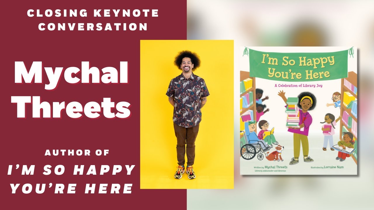Mychal Threets, Librarian & Author of I'M SO HAPPY YOU'RE HERE ...