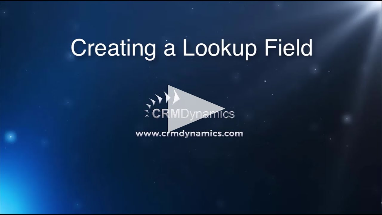 Creating a Lookup Field in Microsoft Dynamics CRM - YouTube