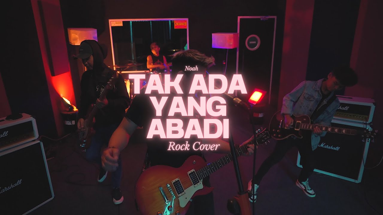 NOAH - Tak Ada Yang Abadi - ROCK Cover by Jeje GuitarAddict ft Rendy ...