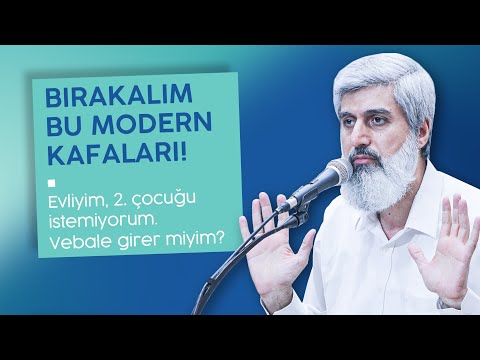 Evliyim ikinci çocuğu istemiyorum! Vebale girer miyim?
