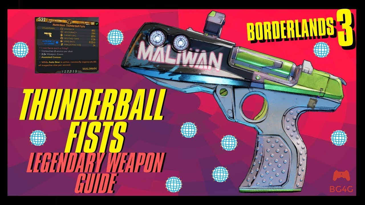 BORDERLANDS 3 - THUNDERBALL FISTS - LEGENDARY MALIWAN WEAPON GUIDE ...