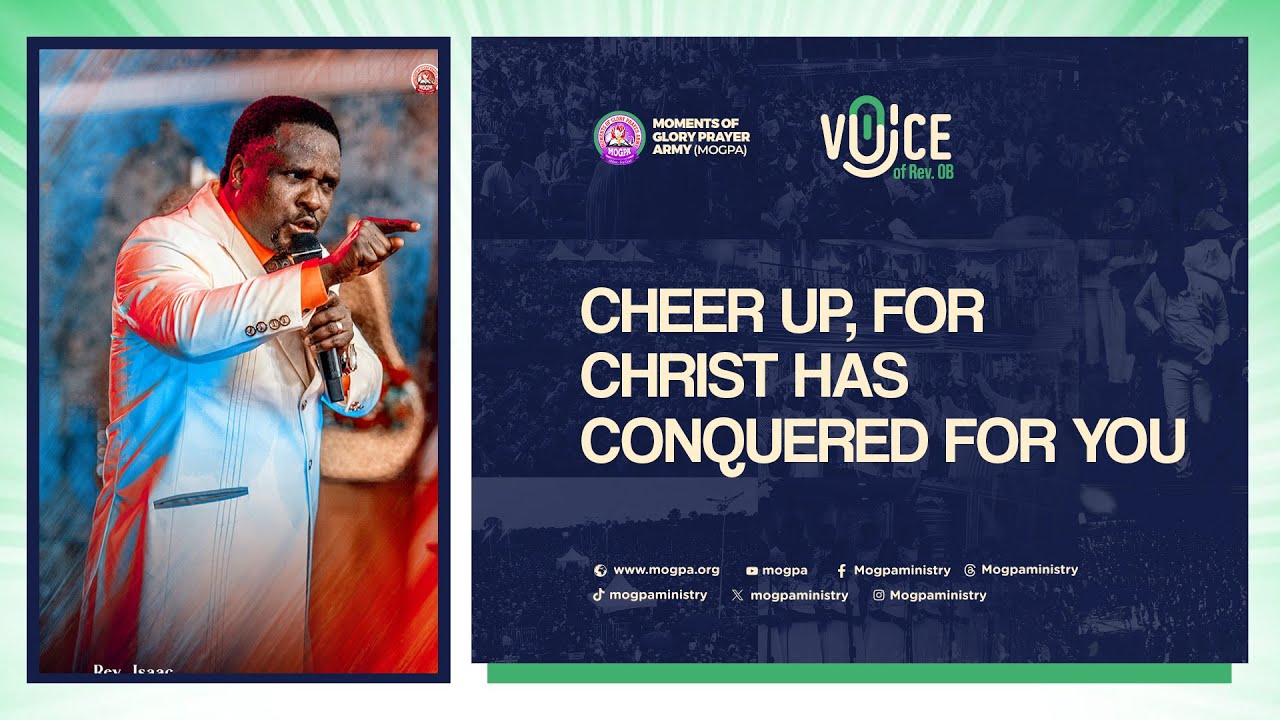 CHEER UP FOR CHRIST HAS CONQUERED FOR YOU || BY REV OB - YouTube