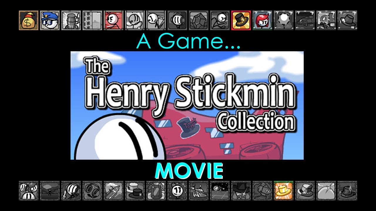 The Henry Stickmin Collection: The Movie (Ranks: BBO - UB - RPE - GI ...
