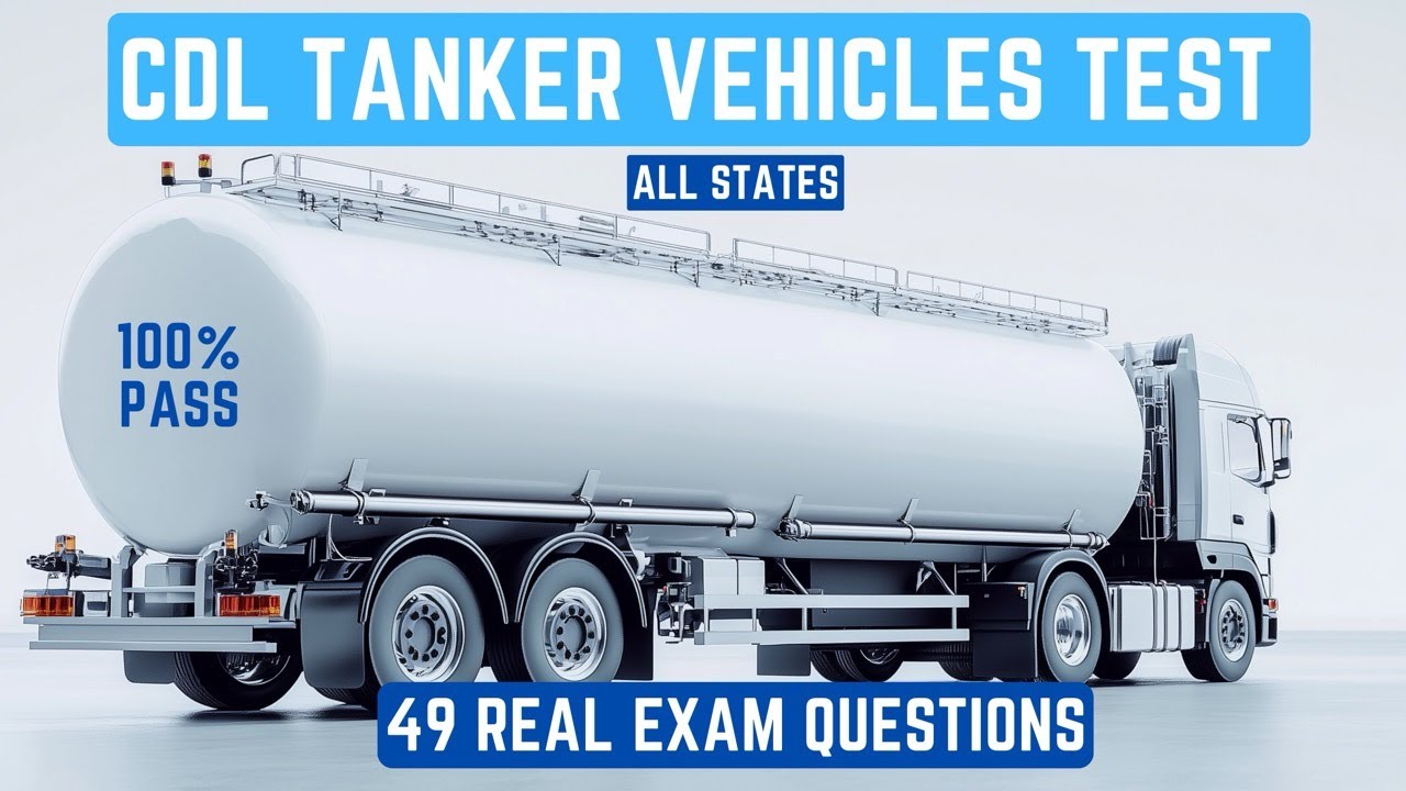 CDL Tanker Written Test 2025 | All states | Test Questions and Answers ...