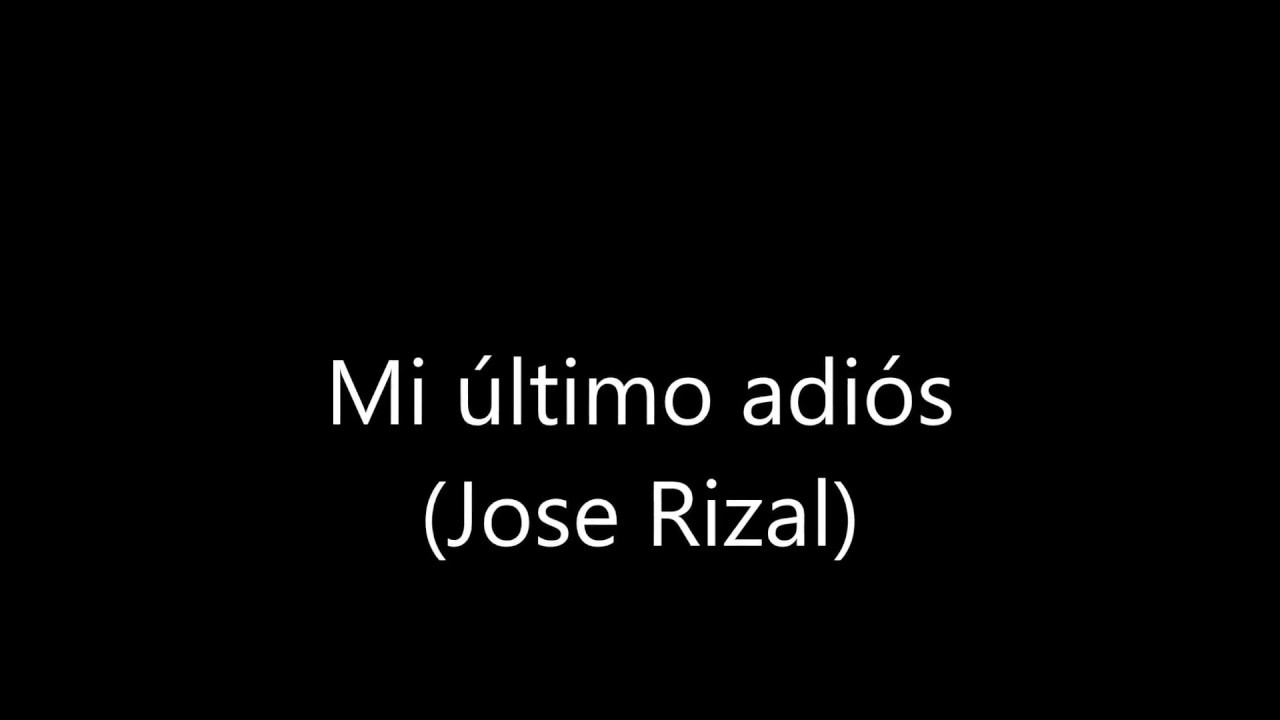 Mi Ultimo Adios (Jose Rizal) - YouTube