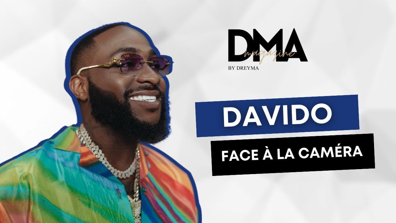 Davido face à la caméra | DMA Magazine - Episode 6 - YouTube