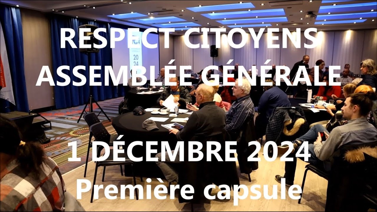Respect Citoyens assemblée générale Québec 1 décembre 2024 - YouTube